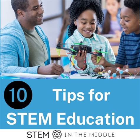 10 Tips For Creating A Dynamic Stem Education Program Stem In The Middle