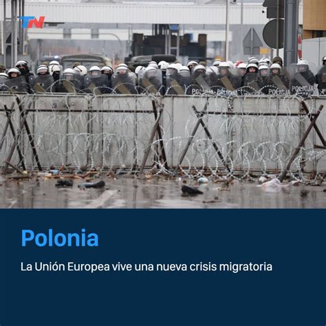 La Ue Enfrenta Una Crisis Geopolítica En La Frontera De Polonia Y