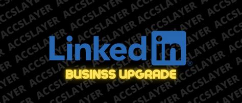 Linkedin Business Upgrade