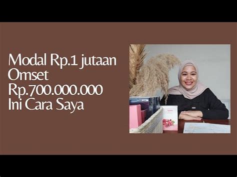 MODAL 1 JUTAAN OMSET RATUSAN JUTA YouTube