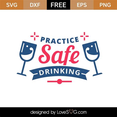 Free Practice Safe Drinking SVG Cut File Lovesvg