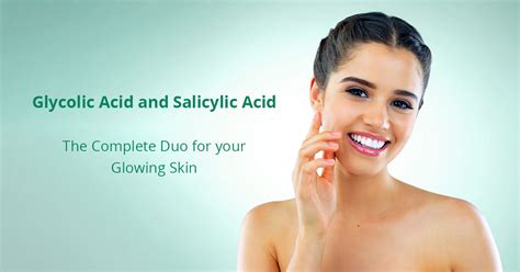 Glycolic Acid And Salicylic Acid How They Work For Clear Skin
