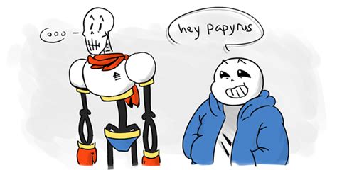 Sans Is Great At Puns And All But We All Know Papyrus Is The Pun