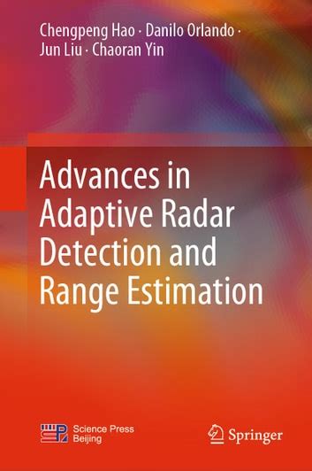 Advances In Adaptive Radar Detection And Range Estimation Ebook By Chengpeng Hao Epub