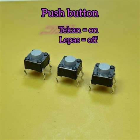 Jual Tactile Switch Push Button Saklar Kecil Push On Tact 6x6x5mm Tekan