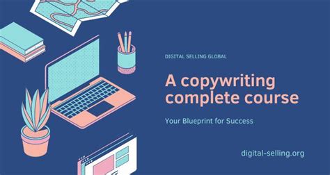 A Copywriting Complete Course Your Blueprint For Success Digital Selling Global