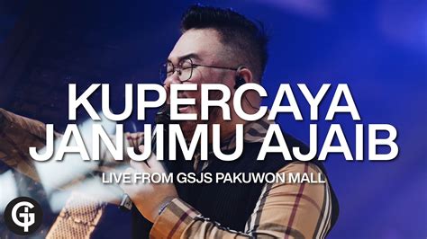 Kupercaya Janjimu Ajaib Ndc Worship Cover By Gsjs Worship Youtube