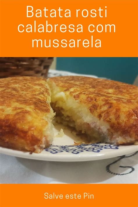 Batata Rosti Calabresa Mussarela Receitas Do Rei Receita