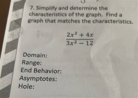 solved 7 simplify and determine the characteristics of the graph