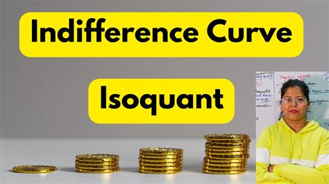 Isoquants And Indifference Curve Microeconomics Deepti Mahajan