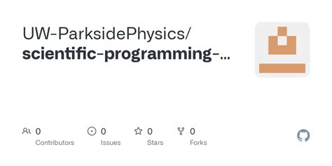 GitHub UW ParksidePhysics Scientific Programming Kelseycantrell