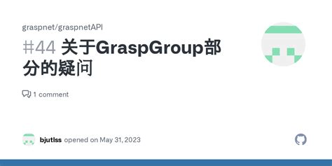 关于GraspGroup部分的疑问 Issue graspnet graspnetAPI GitHub