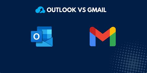 Outlook Vs Gmail For Business A Comprehensive Comparison Guide