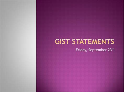 Ppt Gist Statements Powerpoint Presentation Free Download Id6223805