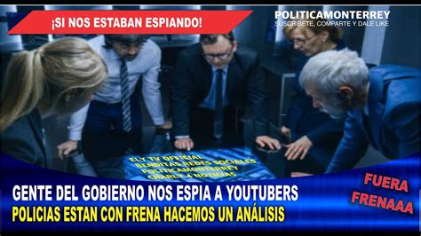 EL GOBIERNO SI NOS ESPIA A YOUTUBERS YouTube