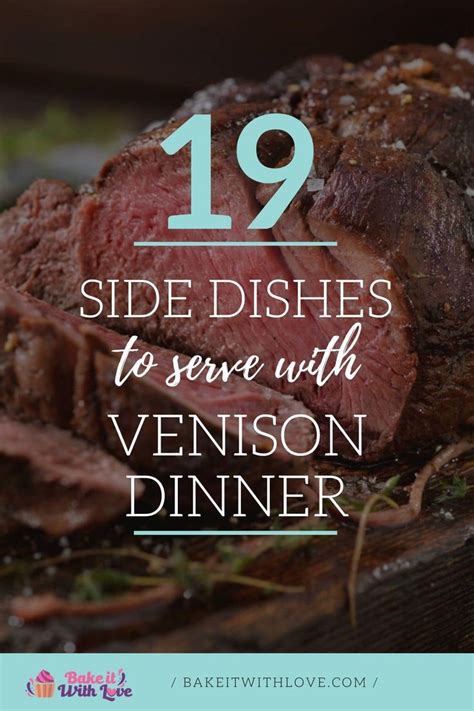 Delicious Venison Side Dishes For Perfect Dinners