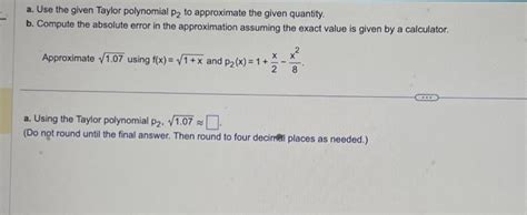 Solved a. Use the given Taylor polynomial p2 to approximate | Chegg.com