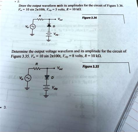 Draw The Output Waveform With Its Amplitudes For The Circuit Of Figure