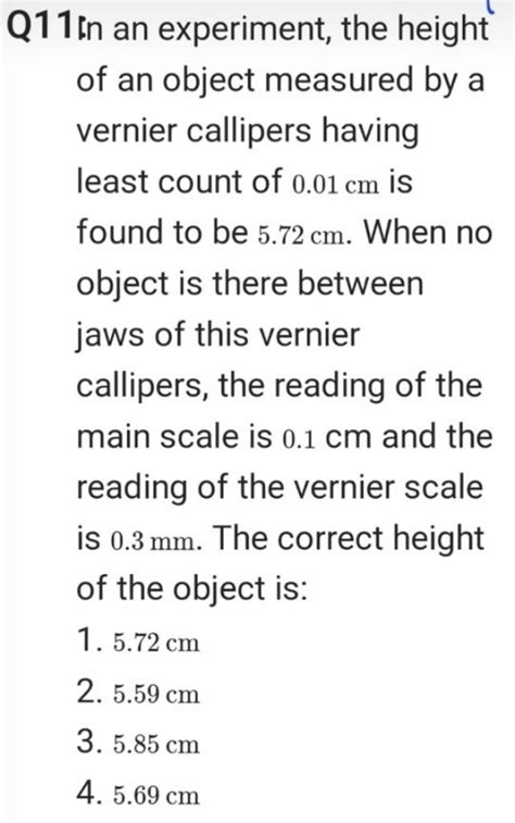 q11 in an experiment the height of an object measured by a vernier calli