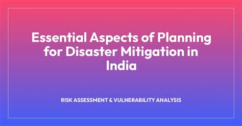 Essential Aspects Of Planning For Disaster Mitigation In India • Disaster Shiksha