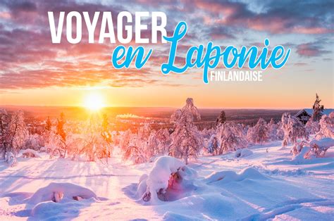 Conseils Pour Voyager En Laponie JDroadtrip Blog De Voyage Pour