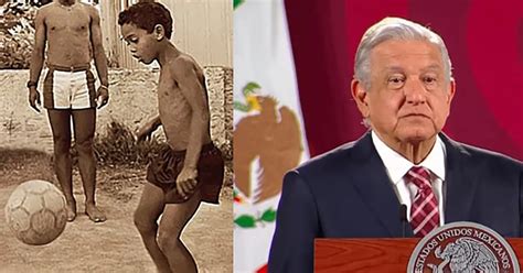 Amlo Lamenta Fallecimiento De Pelé En Redes Lo Confunde En Foto Con
