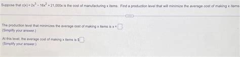 Solved Suppose That C X 2x316x2 21 000x Is The Cost Of Chegg