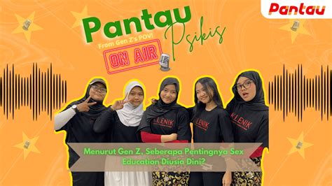 Kata Gen Z Soal Sex Education Pada Usia Dini