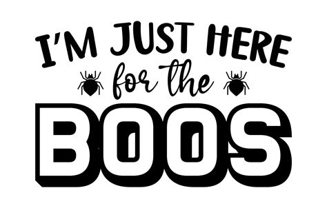 Im Just Here For The Boos Svg Design Graphic By Apj Designs · Creative