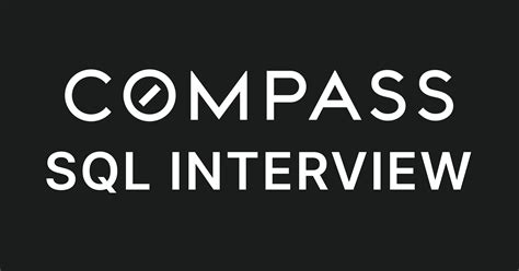 11 Compass SQL Interview Questions Updated 2024