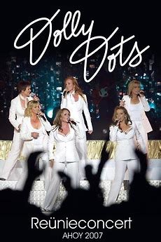 ‎dolly Dots Reünieconcert 2007 • Film Cast • Letterboxd