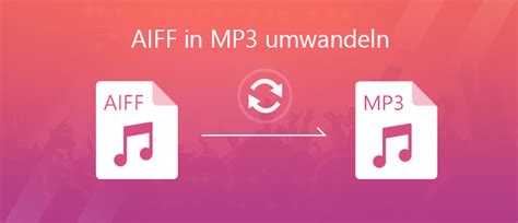 AIFF in MP3 umwandeln 3 Methoden für Windows Mac