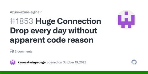 Huge Connection Drop Every Day Without Apparent Code Reason Issue Azure Azure Signalr