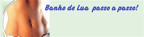 My Dreams Como Fazer O Banho De Lua