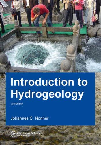 Introduction To Hydrogeology Third Edition Unesco Ihe Delft Lecture Note Series Crc Press Book