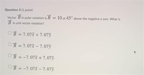 Solved Question 3 1 Point Vector B In Polar Notation Is Ē