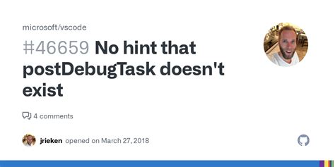 No Hint That Postdebugtask Doesnt Exist · Issue 46659 · Microsoft
