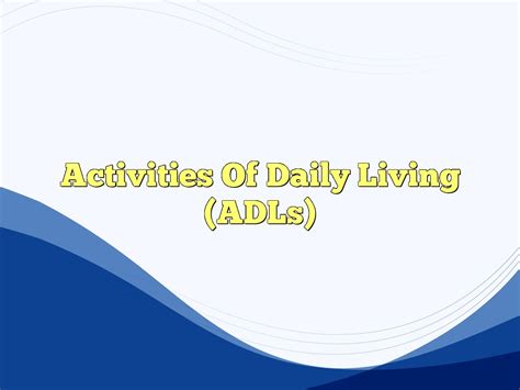 Activities Of Daily Living Adls Definition And Meaning