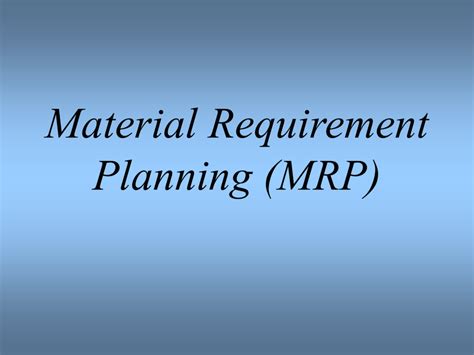 Material Requirement Planning MRP