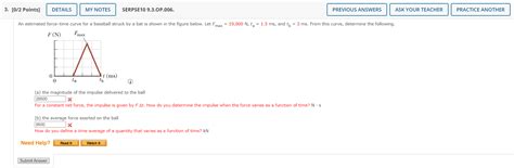 Solved An Estimated Force Time Curve For A Baseball Struck