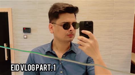 Eid Vlog Part 1 Youtube