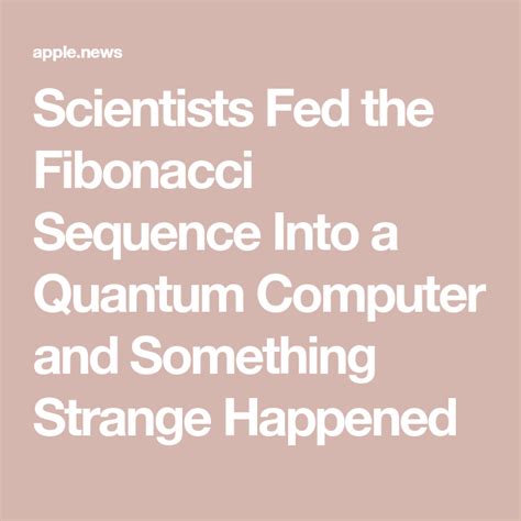 Scientists Fed The Fibonacci Sequence Into A Quantum Computer And
