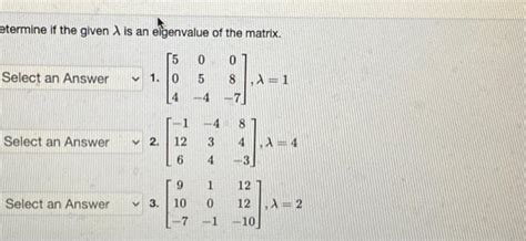 Solved Etermine If The Given X Is An Eigenvalue Of The Chegg Com