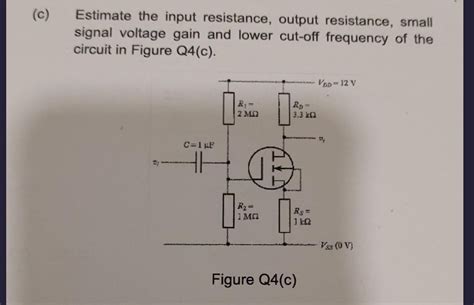 solved estimate the input resistance output resistance