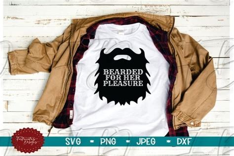 Bearded For Her Pleasure Beard Svg Funny Beard Svg