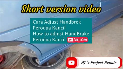 Cara Adjust Handbrake Perodua Kancil How To Adjust H Brake P Kancil Youtube