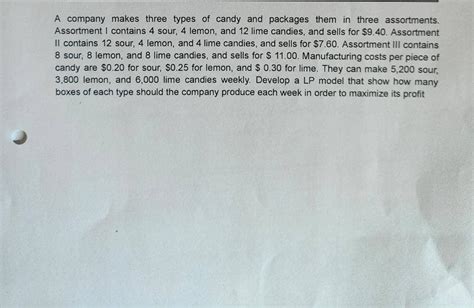 Solved A Company Makes Three Types Of Candy And Packages