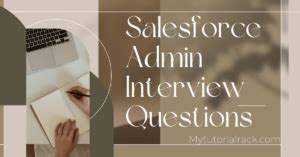 Top Salesforce Admin Interview Questions Scenario Based