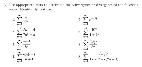 Solved D Use Appropriate Tests To Determine The Convergence Chegg Com
