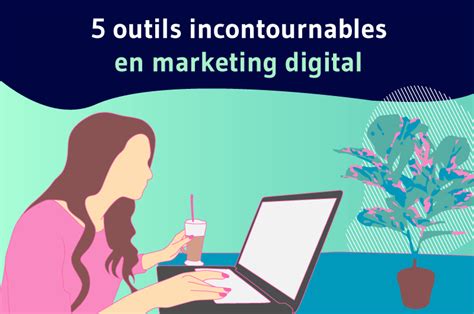 5 Outils Incontournables En Marketing Digital Twaino